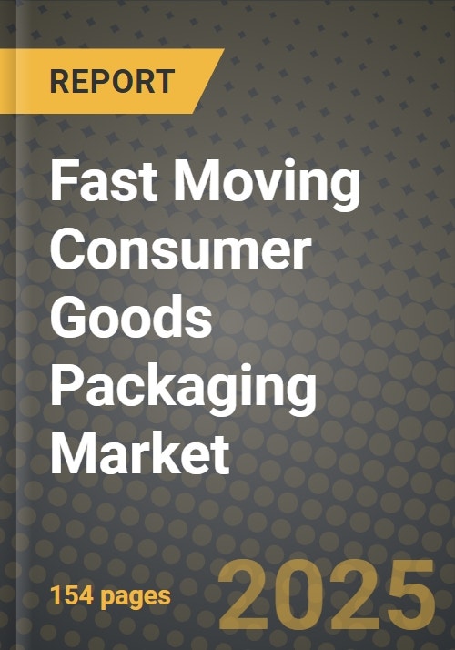 2025 Fast Moving Consumer Goods Packaging Market Outlook Report ...