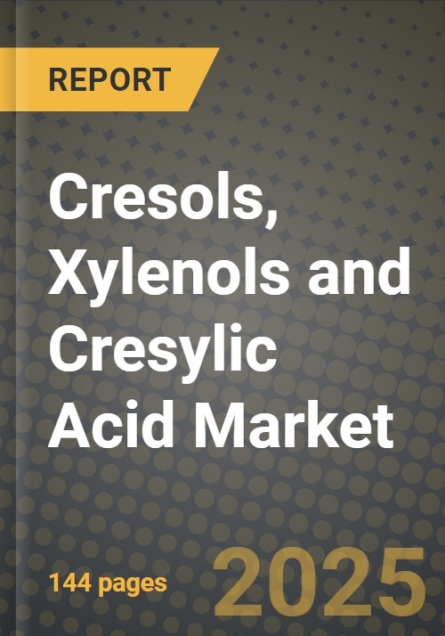 2025 Cresols, Xylenols and Cresylic Acid Market Outlook Report ...