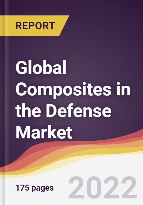 Global Composites in the Defense Market to 2027: Trends, Opportunities ...