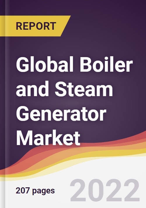 Global Boiler and Steam Generator Market to 2027: Trends, Opportunities ...