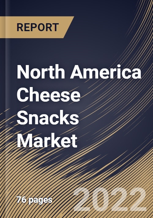 North America Cheese Snacks Market Size, Share & Industry Trends ...