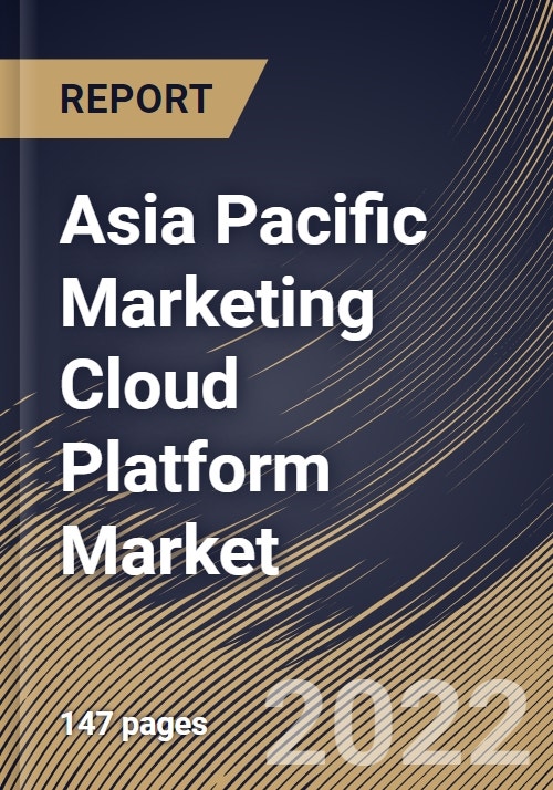 Asia Pacific Marketing Cloud Platform Market Size, Share & Industry ...