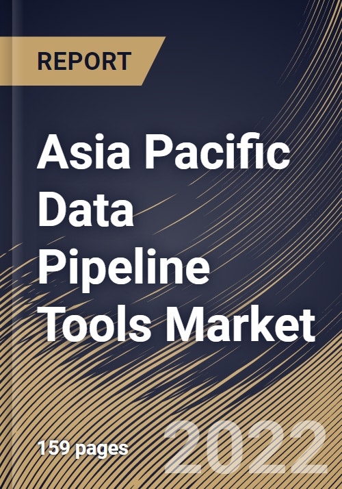 Asia Pacific Data Pipeline Tools Market Size, Share & Industry Trends ...