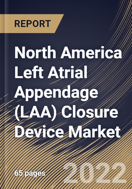 North America Left Atrial Appendage (LAA) Closure Device Market Size ...
