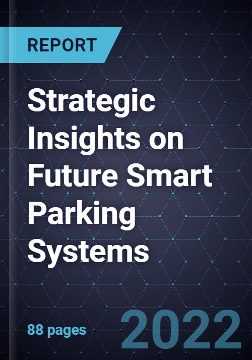 Strategic Insights on Future Smart Parking Systems