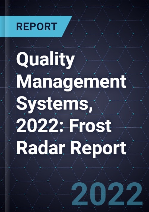 Quality Management Systems, 2022: Frost Radar Report