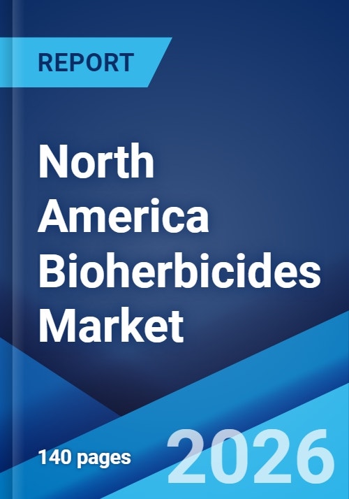 North America Bioherbicides Market Size, Share, Trends and Forecast by ...