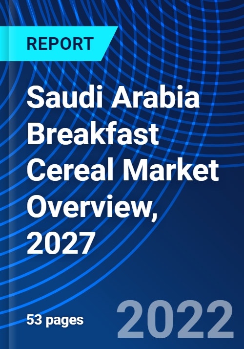 Saudi Arabia Breakfast Cereal Market Overview, 2027