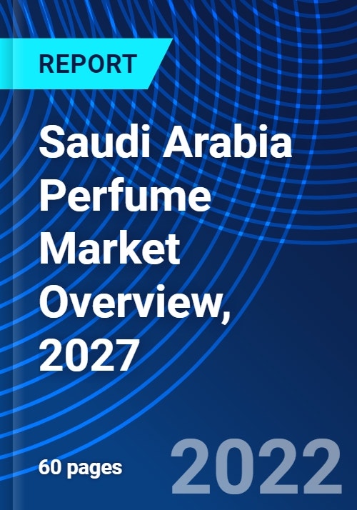 Saudi Arabia Perfume Market Overview, 2027 - Research and Markets