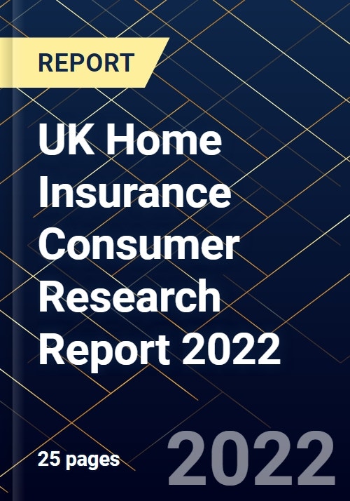 UK Home Insurance Consumer Research Report 2022