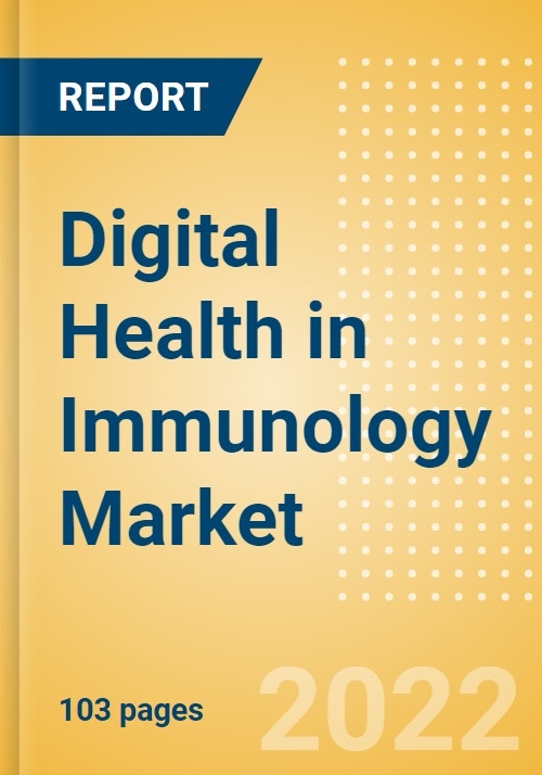 Digital Health in Immunology Market Size, Share and Trends Analysis by ...