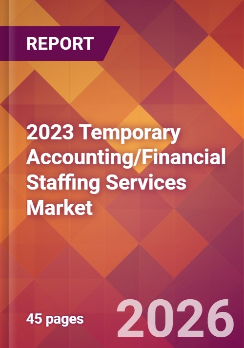 2023 Temporary Accounting/Financial Staffing Services Global Market ...