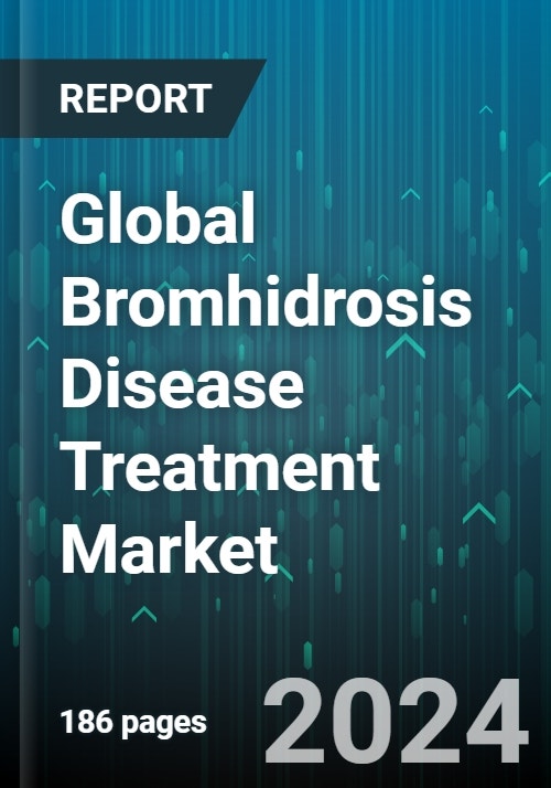 Global Bromhidrosis Disease Treatment Market by Treatment (Botox ...