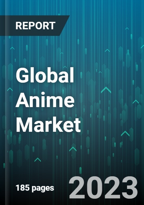 Global Anime Market by Service Type (Internet Distribution, Live ...