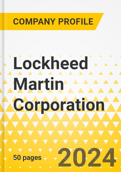 Lockheed Martin Corporation - 2024 Annual Strategy Dossier: Strategic ...