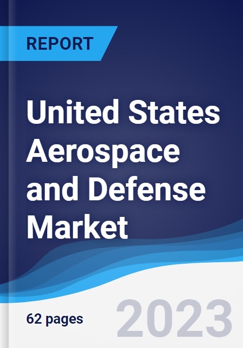 United States (US) Aerospace and Defense Market Summary, Competitive ...
