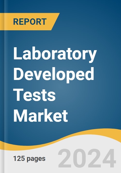 Laboratory Developed Tests Market Size & Forecast to 2030