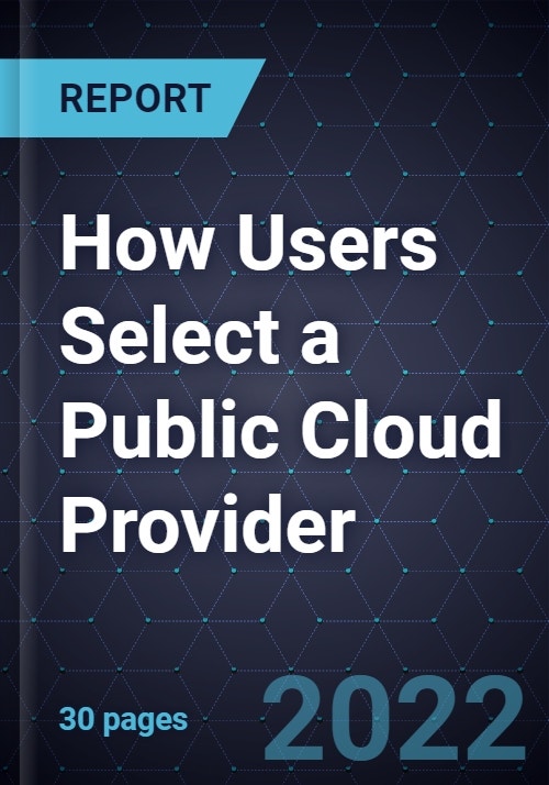 How Users Select a Public Cloud Provider - Research and Markets