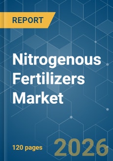 Nitrogenous Fertilizers - Market Share Analysis, Industry Trends ...
