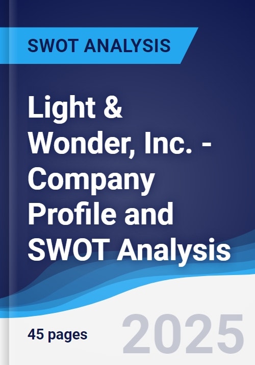 Light & Wonder, Inc. - Company Profile and SWOT Analysis