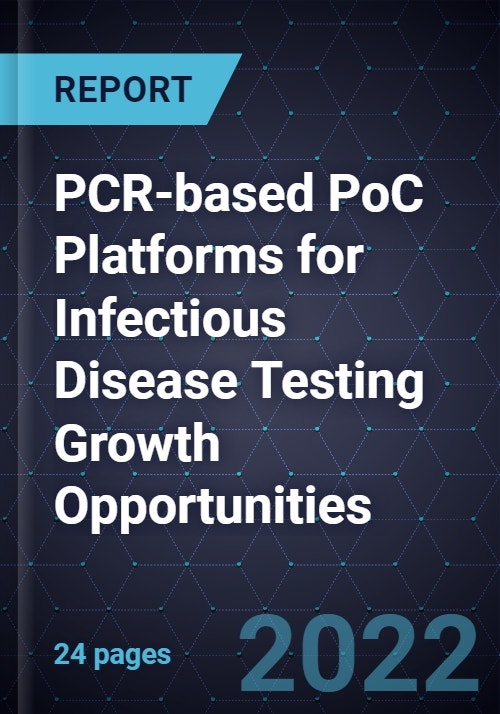 PCR-based PoC Platforms for Infectious Disease Testing Growth Opportunities