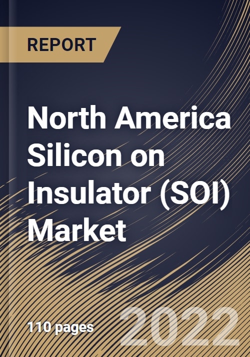North America Silicon on Insulator (SOI) Market Size, Share & Industry ...