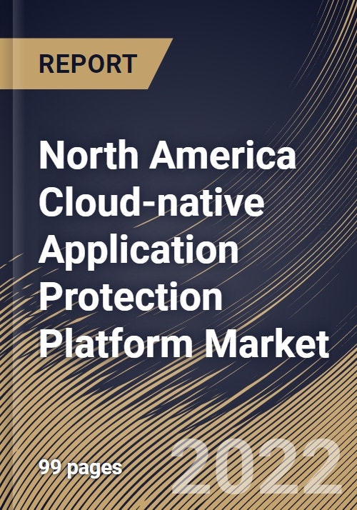 North America Cloud-native Application Protection Platform Market Size ...