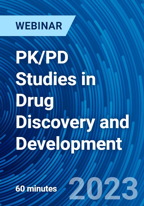 PK/PD Studies in Drug Discovery and Development - Webinar (Recorded)