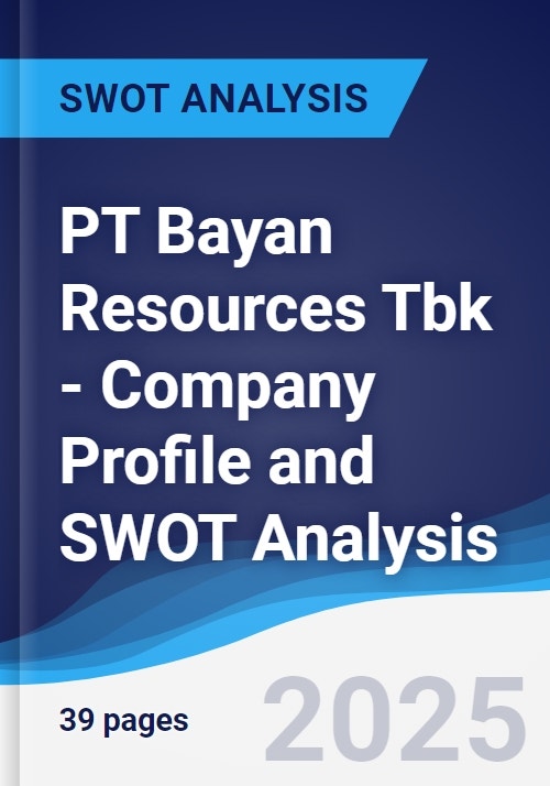 PT Bayan Resources Tbk - Company Profile and SWOT Analysis