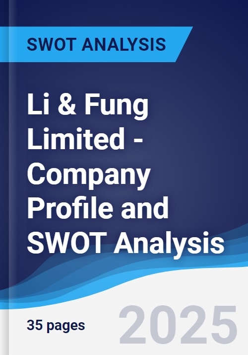Li & Fung Limited - Company Profile and SWOT Analysis