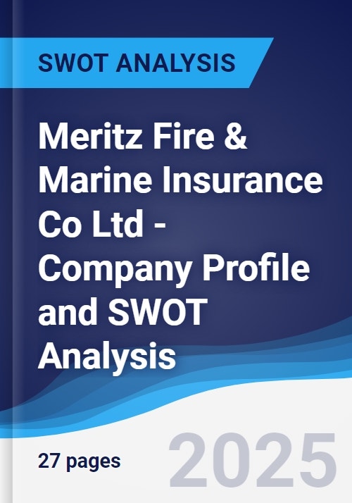 Meritz Fire & Marine Insurance Co Ltd - Company Profile and SWOT Analysis