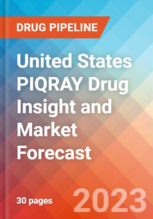 United States PIQRAY Drug Insight and Market Forecast - 2032