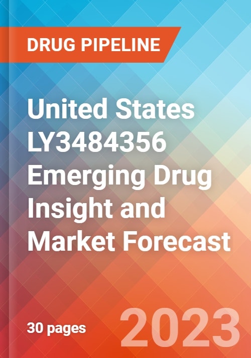 United States LY3484356 (Imlunestrant) Emerging Drug Insight and Market ...