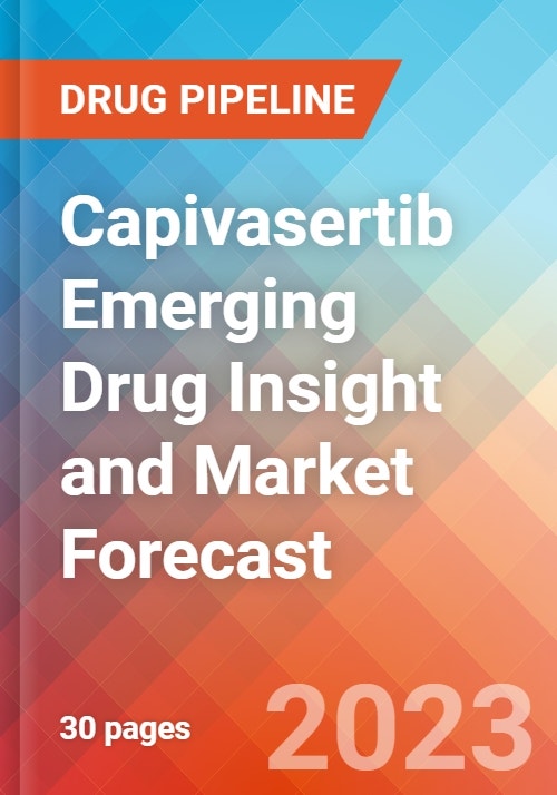 Capivasertib Emerging Drug Insight and Market Forecast - 2032