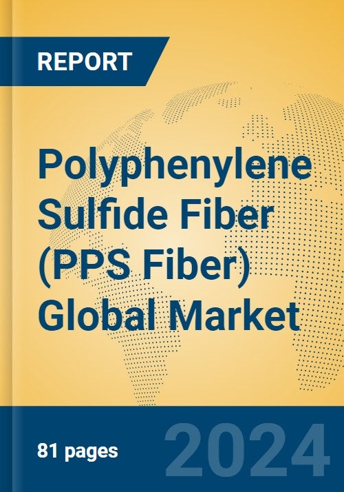Polyphenylene Sulfide Fiber (PPS Fiber) Global Market Size