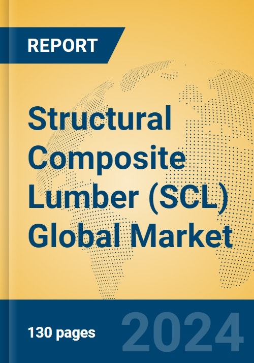 Structural Composite Lumber (SCL) Global Market Size