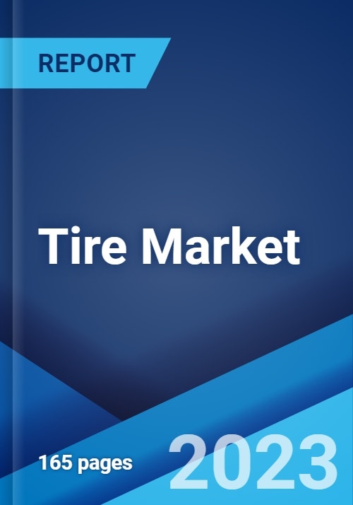 Tire Market: Global Industry Trends, Share, Size, Growth, Opportunity ...
