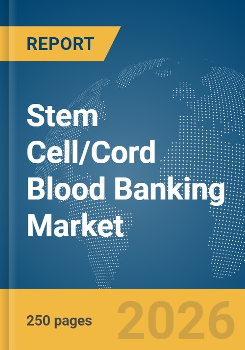 Stem Cell/Cord Blood Banking Market Report 2026