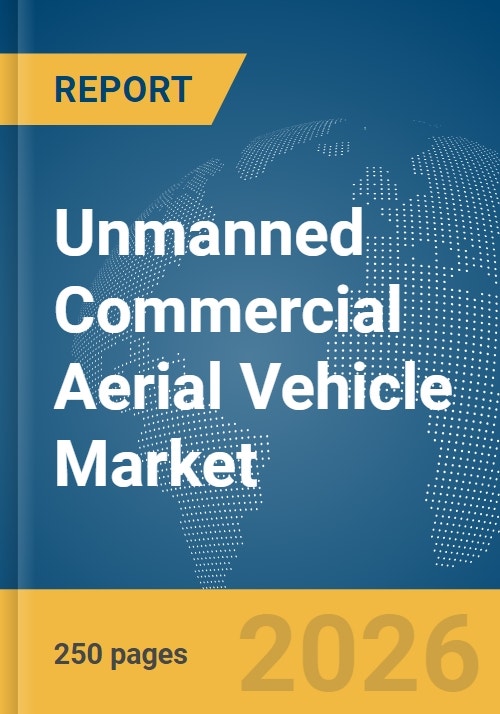 Unmanned Commercial Aerial Vehicle Market Report 2026