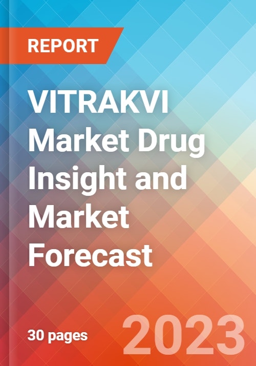 VITRAKVI Market Drug Insight and Market Forecast