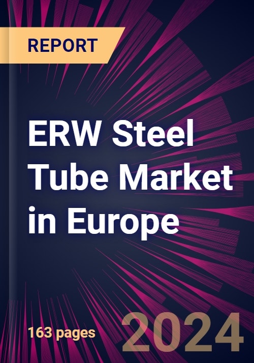 ERW Steel Tube Market in Europe 2024-2028 - Research and Markets