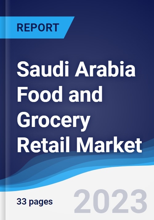 Saudi Arabia Food and Grocery Retail Market Summary, Competitive ...
