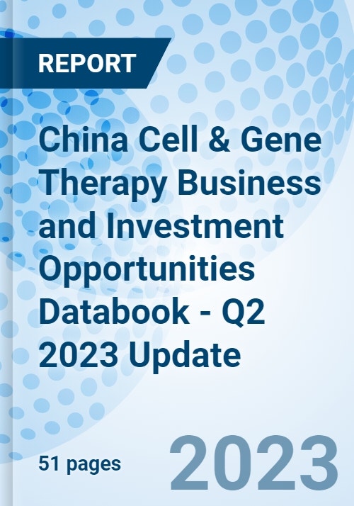 China Cell & Gene Therapy Business and Investment Opportunities ...