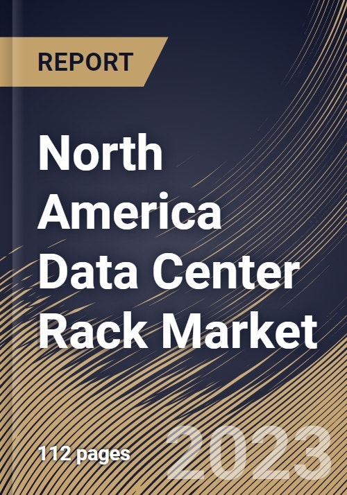 North America Data Center Rack Market Size, Share & Industry Trends ...