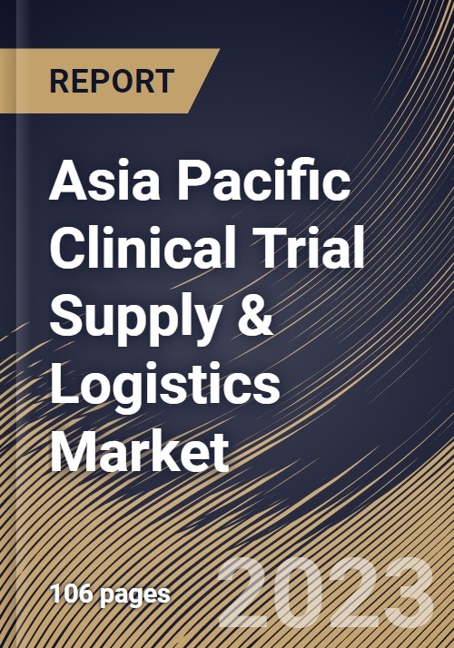 Asia Pacific Clinical Trial Supply & Logistics Market Size
