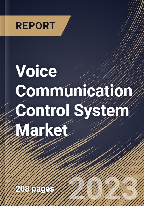 Voice Communication Control System Market Size, Share & Industry Trends ...