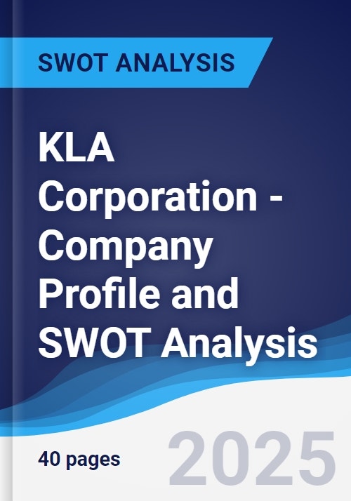 KLA Corporation - Company Profile and SWOT Analysis