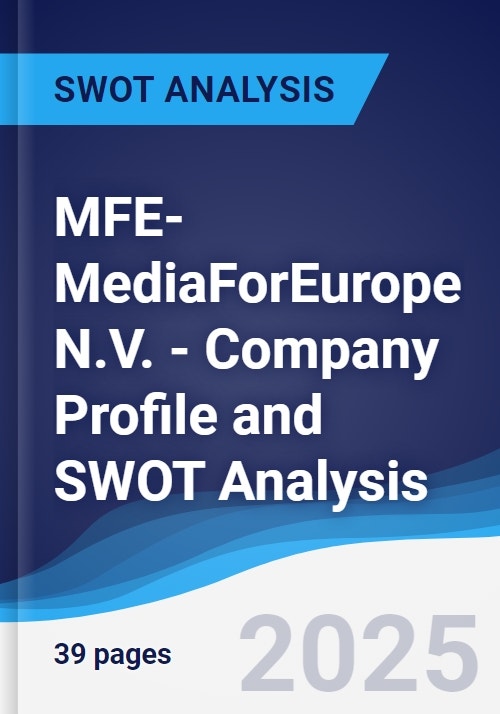 MFE-MediaForEurope N.V. - Company Profile and SWOT Analysis