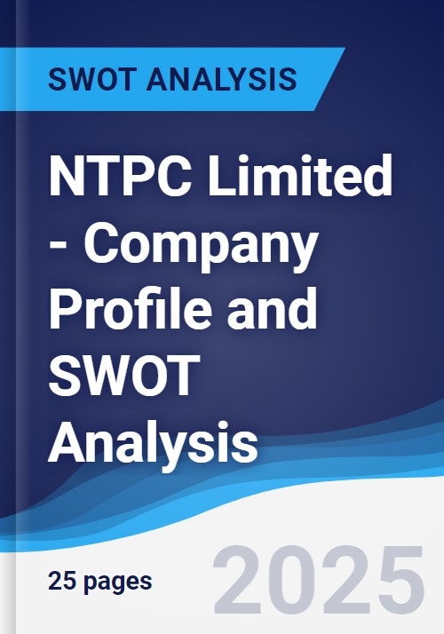 NTPC Limited - Company Profile and SWOT Analysis