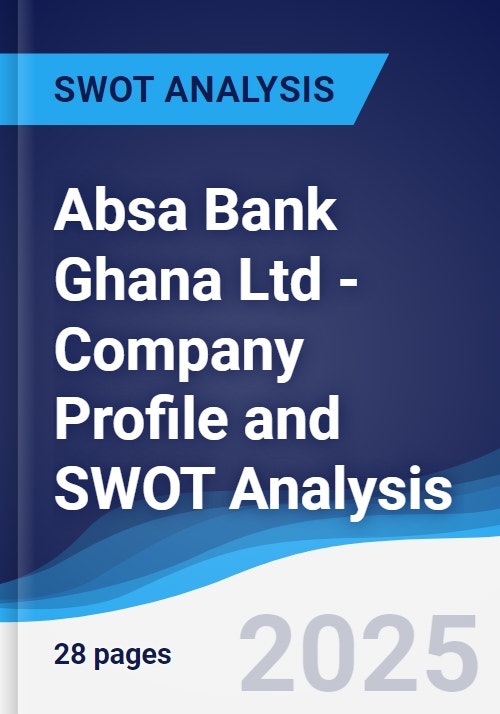 Absa Bank Ghana Ltd - Company Profile and SWOT Analysis